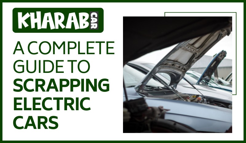 A Complete Guide to Scrapping Electric Cars