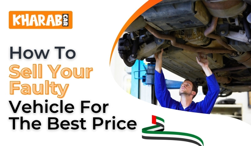 How To Sell Your Faulty Vehicle For The Best Price