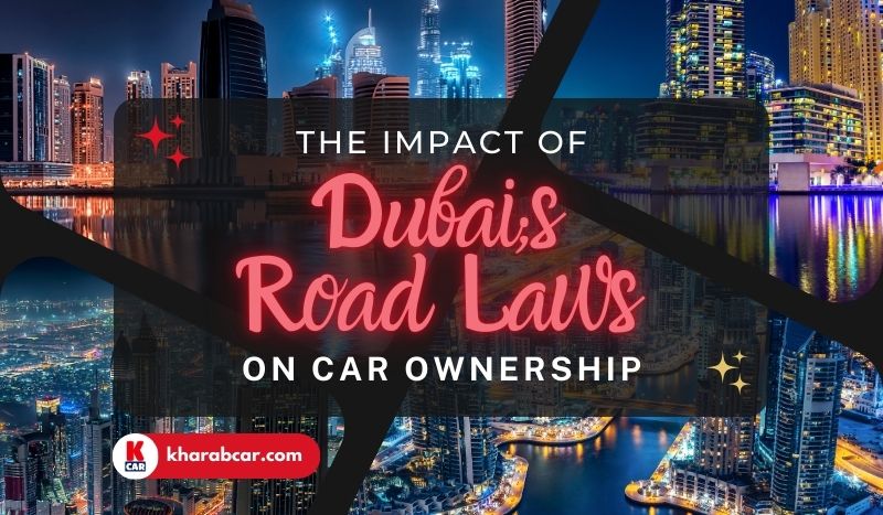 The Impact of Dubai’s Road Laws on Car Ownership
